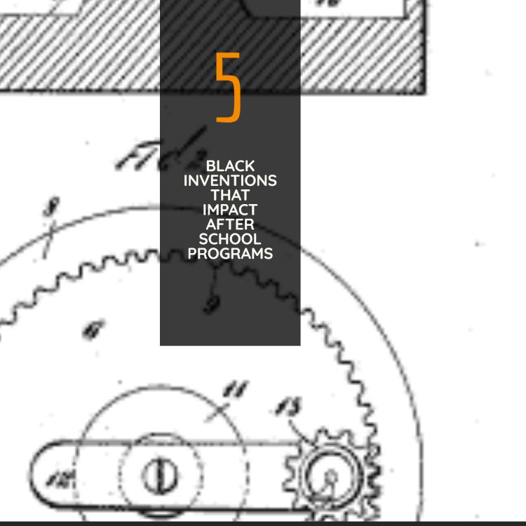 5 Black Inventions that Impact After School Programs - Wisconsin Youth ...